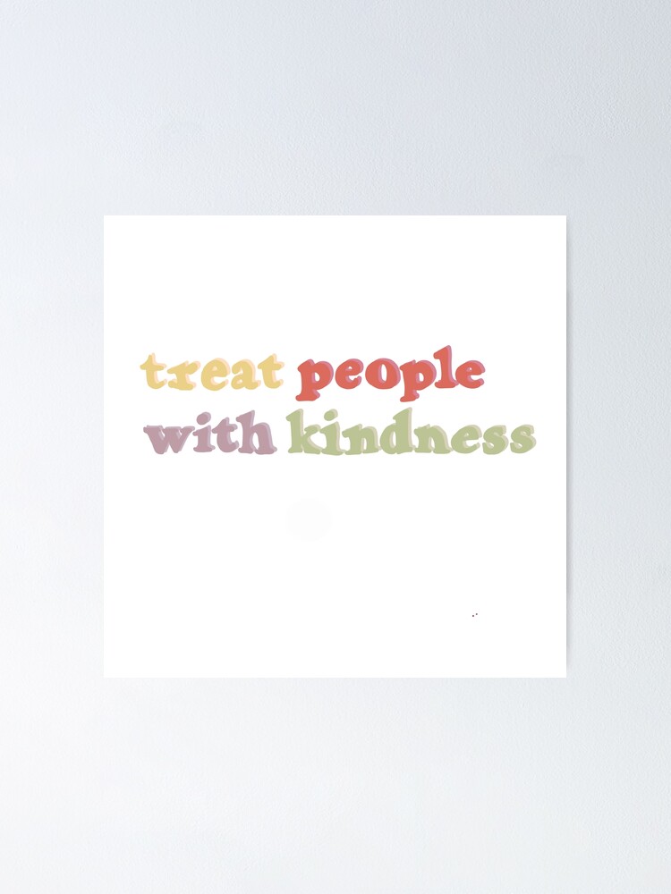 "Treat People with Kindness Harry Styles" Poster for Sale by spookygals ...
