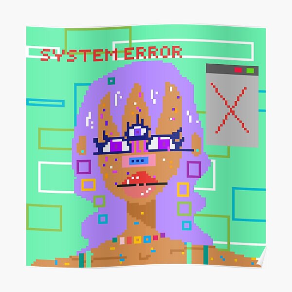"system error" Poster for Sale by kawaiishroom | Redbubble
