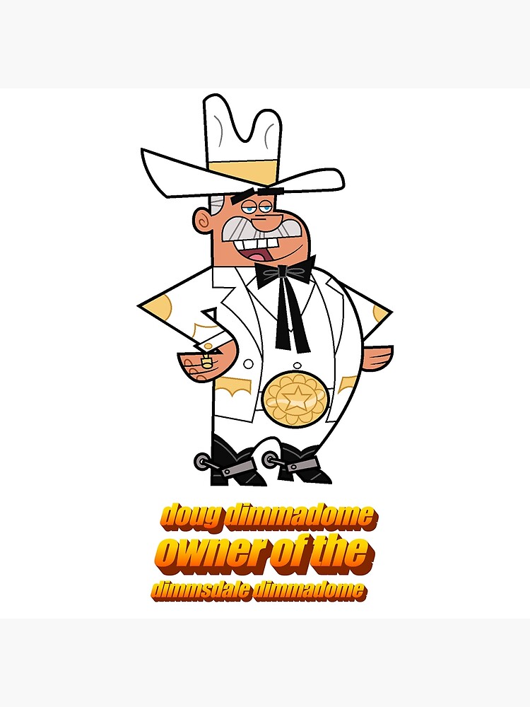 "doug dimmadome" Poster for Sale by banana ban | Redbubble