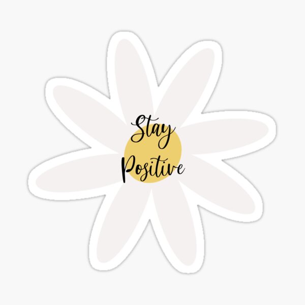 "Stay positive Daisy" Sticker for Sale by cassie-graham | Redbubble