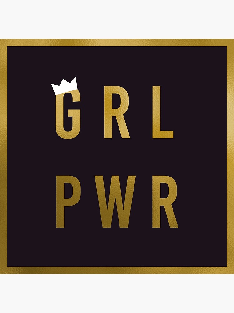 "GRL PWR | Girl Power Black & Gold With White Crown" Poster for Sale by ...