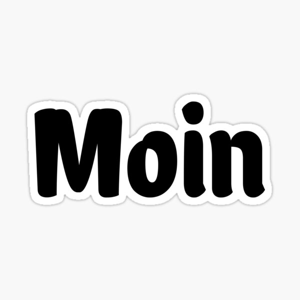 "Moin" Sticker for Sale by cursotti | Redbubble
