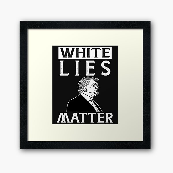 Turth Over Lies Framed Prints for Sale | Redbubble