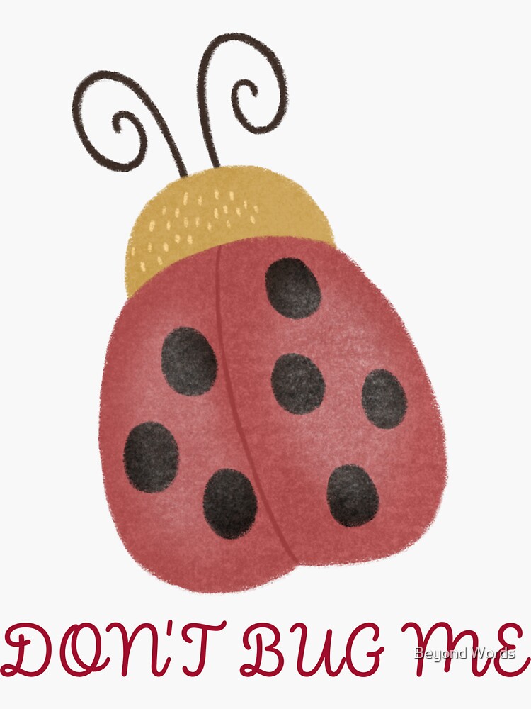"Ladybug puns - Do not bug me" Sticker for Sale by BeyondtheQuote ...
