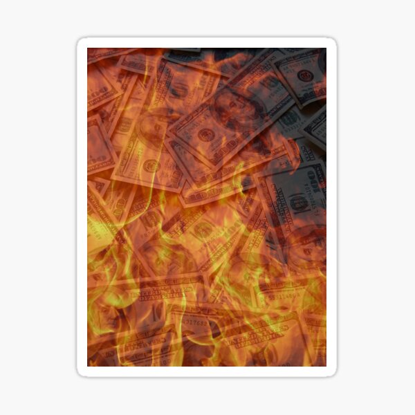 "Money Burning" Sticker for Sale by reybg87 | Redbubble