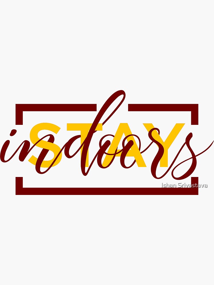 "Stay Indoors During Corona" Sticker for Sale by thealpas | Redbubble