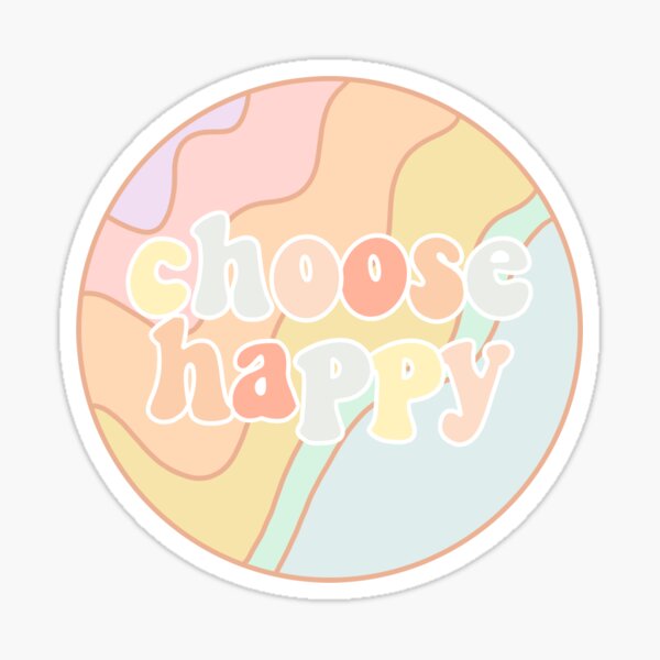 "Choose Happy Sticker" Sticker for Sale by Bbelarte | Redbubble