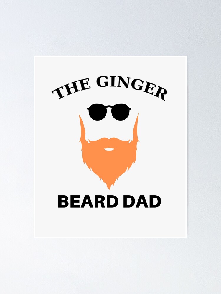 "The Ginger Beard Dad" Poster by ashdenent | Redbubble