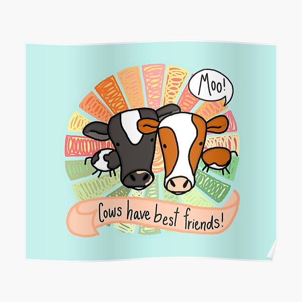 "cow best friends" Poster for Sale by isabelladaley | Redbubble