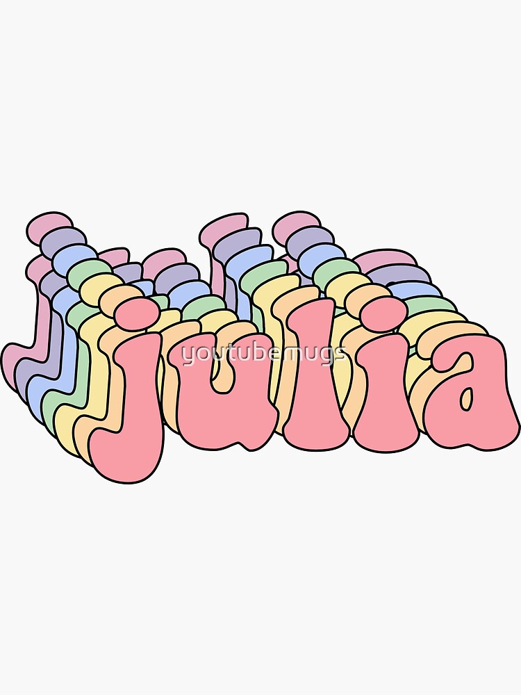"julia name sticker" Sticker by youtubemugs | Redbubble