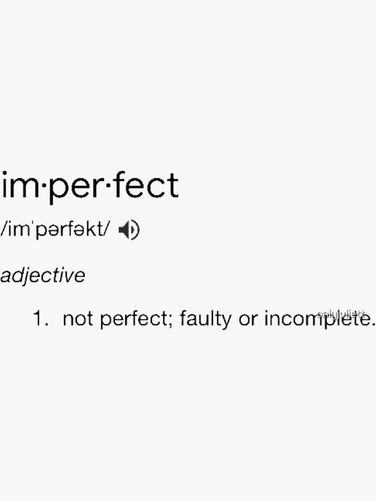 ""Imperfect Definition" " Sticker for Sale by onlyjuliett | Redbubble