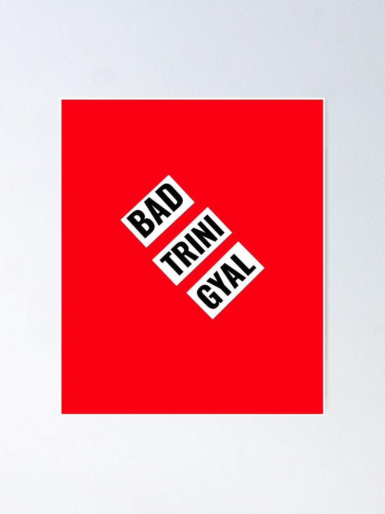 ""Bad Trini Gyal"" Poster by aeopard | Redbubble