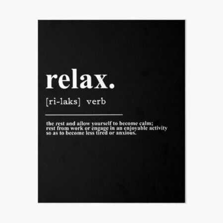 "Relax definition, art poster, dictionary art print, office decor ...