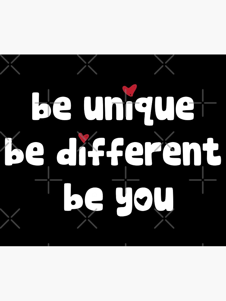 "Be Unique Be Different Be You" Poster by Arassa | Redbubble