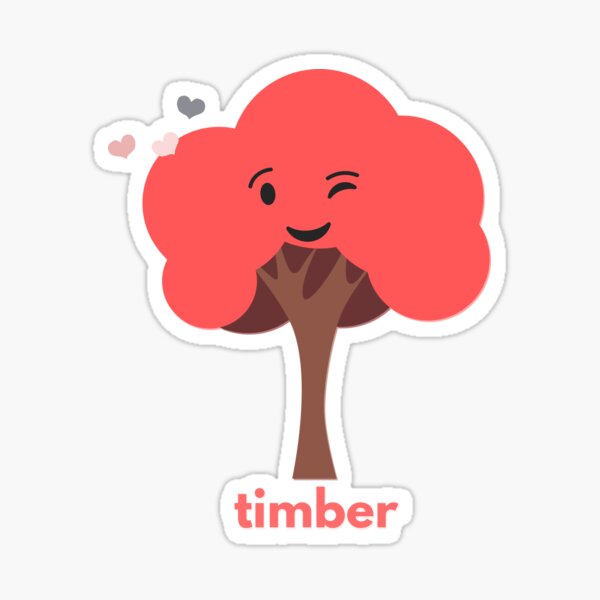 "Timber" Sticker for Sale by fwerky | Redbubble