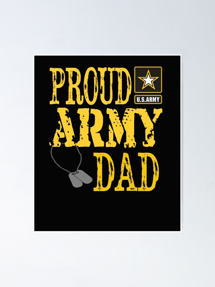 "Proud US Army Dad Military Pride" Poster by awcolon1 | Redbubble