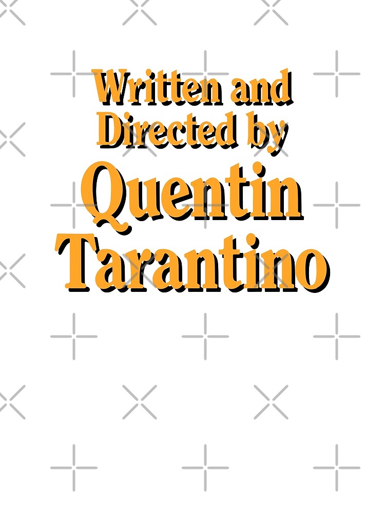 "Written and Directed by Quentin Tarantino" Poster for Sale by art-fox ...