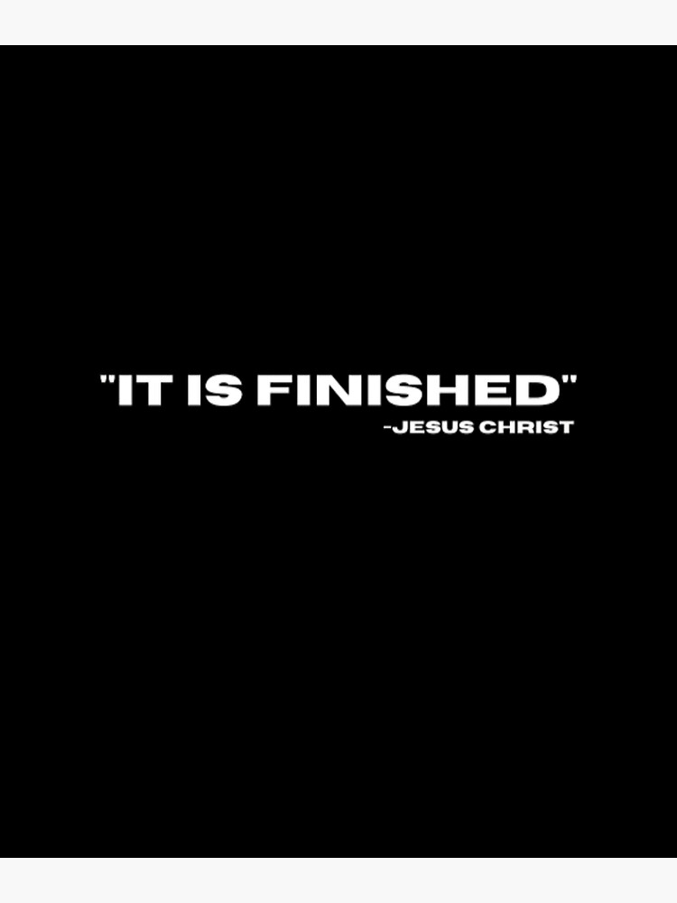 Póster «Está terminado - Palabras blancas» de Dijitalu | Redbubble