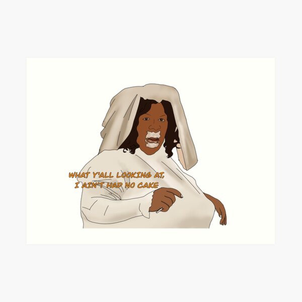 "Norbit - What y'all looking at, i ain't had no cake" Art Print by ...