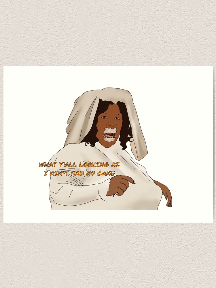 "Norbit - What y'all looking at, i ain't had no cake" Art Print by ...