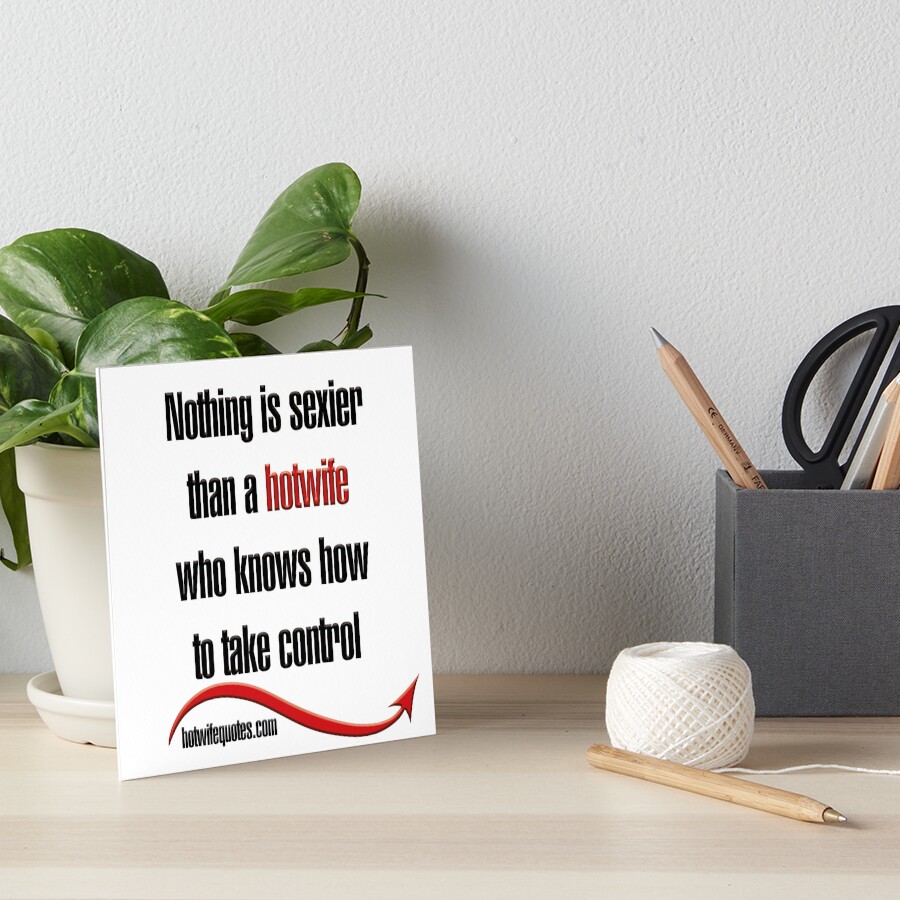 Nothing Is Sexier Than A Hotwife Who Knows How To Take Control Art nothing-is-sexier-than-a-hotwife-who-knows-how-to-take-control-art