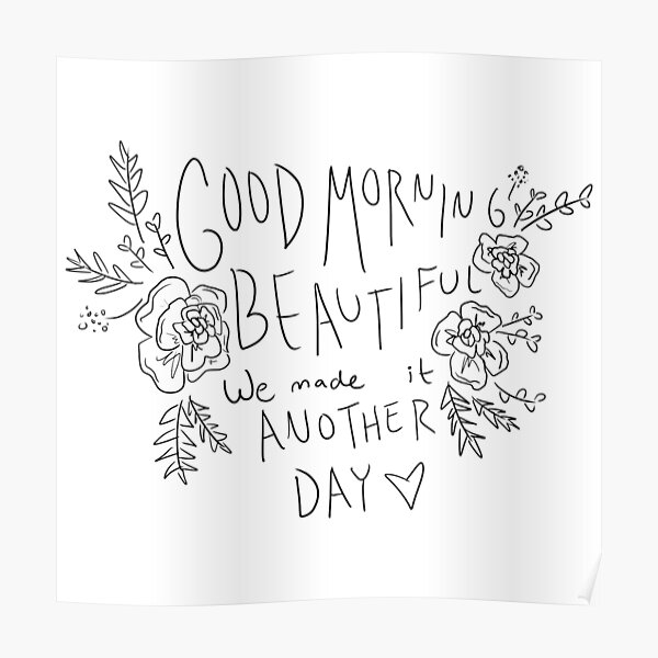 "Good Morning Beautiful " Poster for Sale by HappyMinimalist | Redbubble