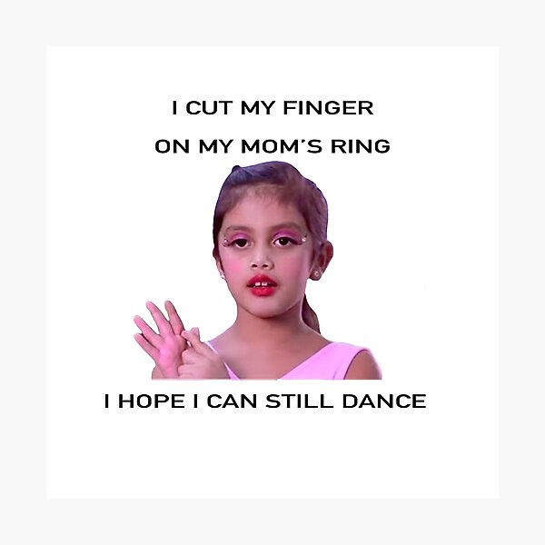 Dance Moms Vivi I Cut My Finger On My Moms Ring Photographic Print