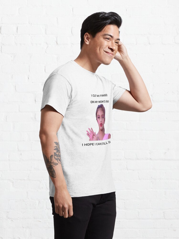 Dance Moms Vivi I Cut My Finger On My Moms Ring T Shirt By