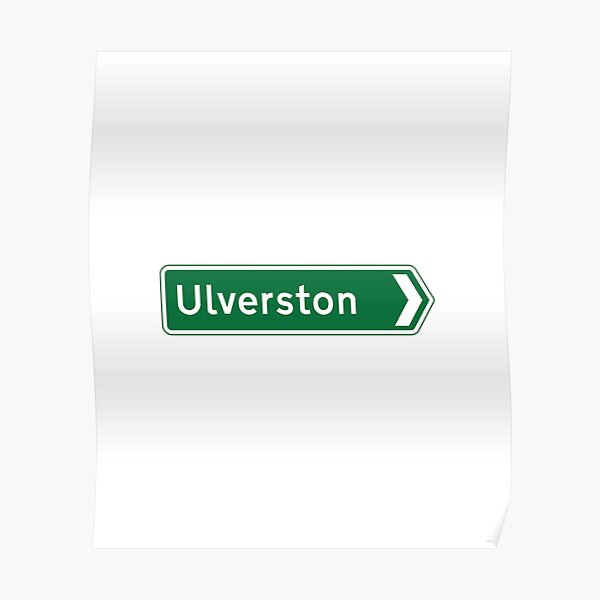 "Ulverston, Cumbria Tourist Road Sign" Poster for Sale by CumbriaGuru ...