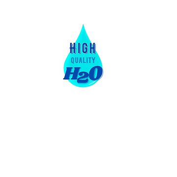"High quality h2o" Sticker for Sale by zeldacf | Redbubble