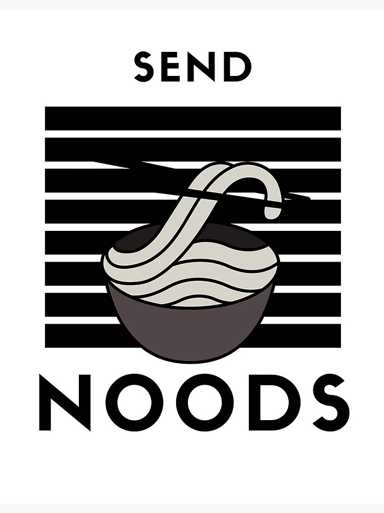 "Send Noods" Poster by ColoredLines | Redbubble