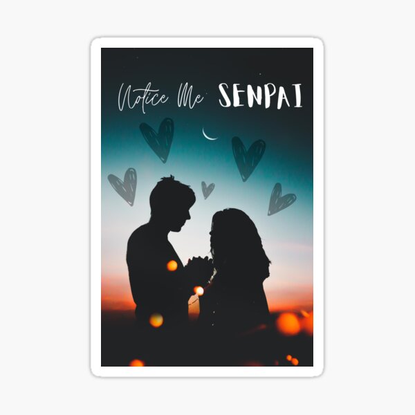 "Notice Me Senpai" Sticker by NeekPrints | Redbubble