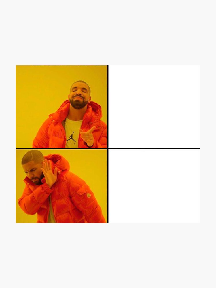 "Drake meme format" Sticker by oh-hi-mark | Redbubble