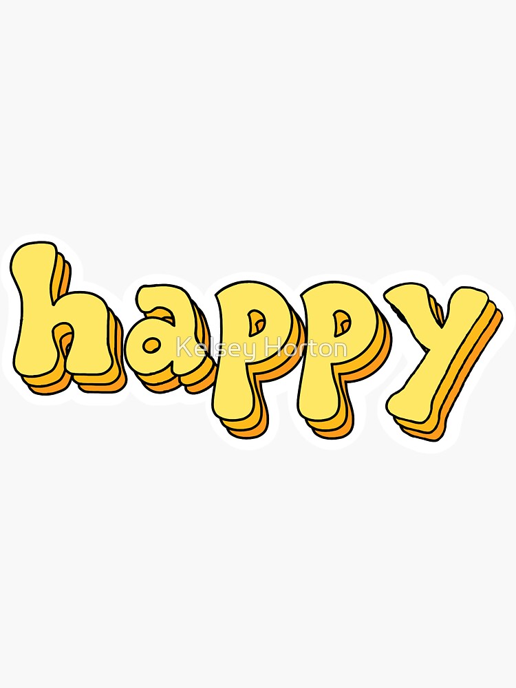 "Happy" Sticker for Sale by Thekelseyhorton | Redbubble