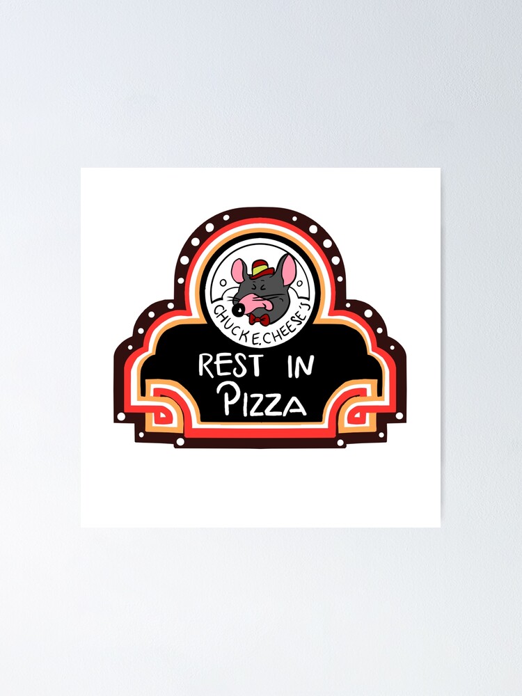 "RIP Chuck E Cheese" Poster by noodlecrabarts | Redbubble