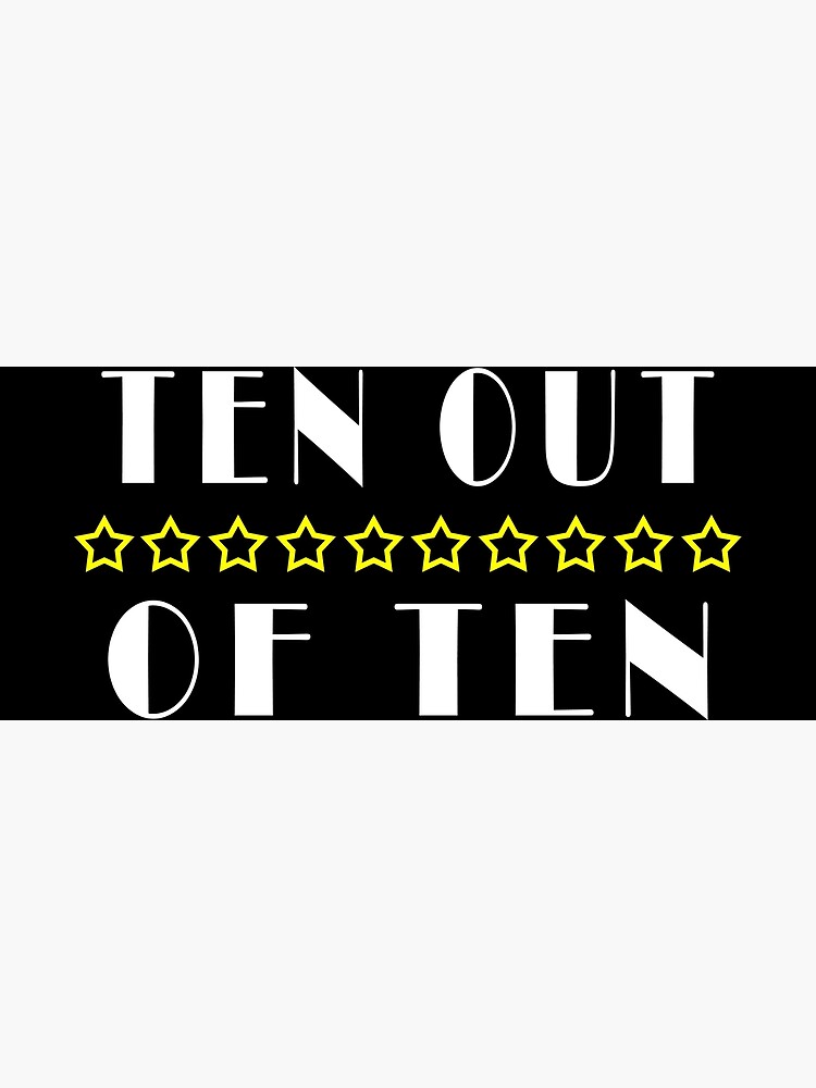 "TEN OUT OF TEN Self Rating Funny White Text With Gold Stars" Poster ...