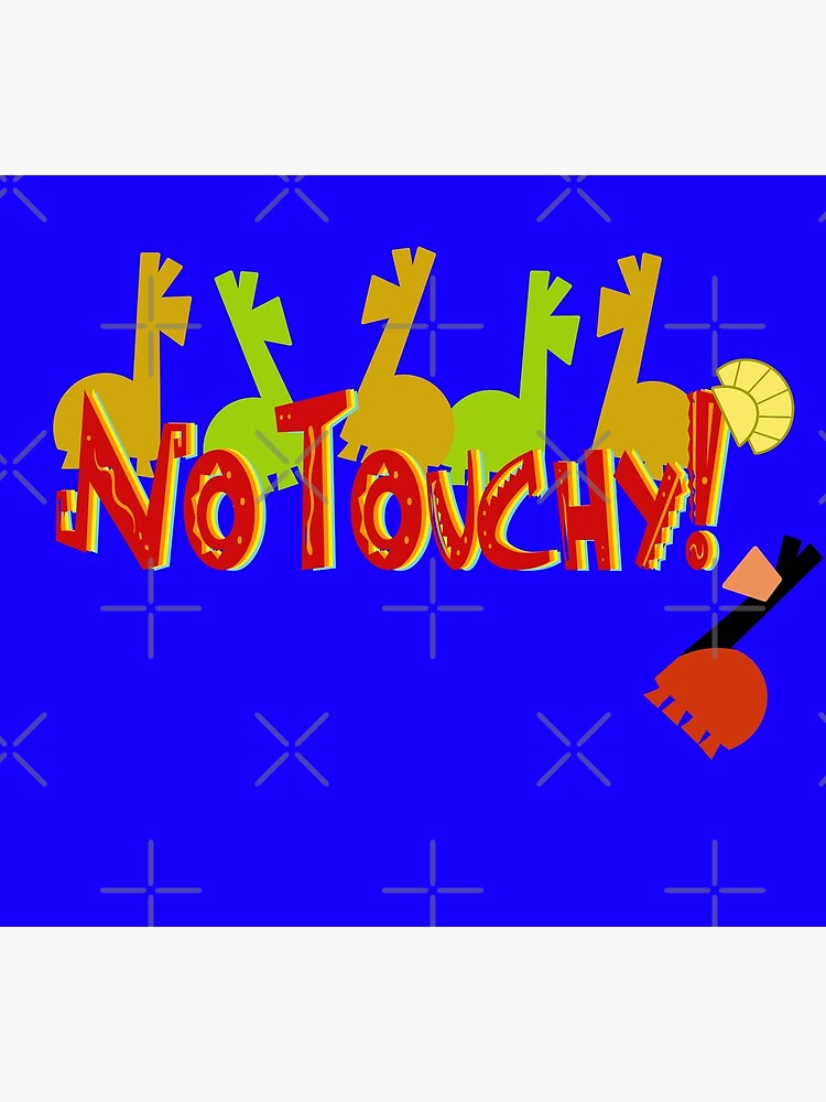 "No Touchy!" Art Print for Sale by WedFanBlog | Redbubble