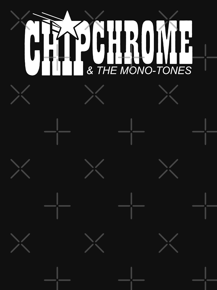 "chip chrome & the monotones - white" T-shirt for Sale by jacob-conner ...