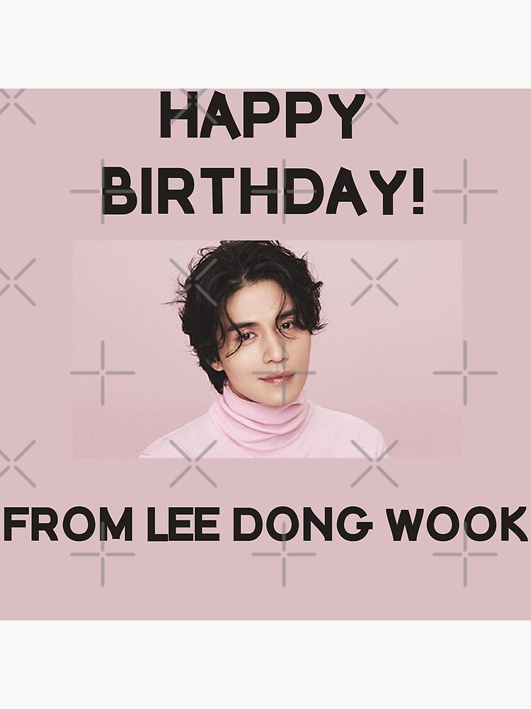 "Happy Birthday From Lee Dong Wook" Photographic Print by kpopkdramamerch | Redbubble