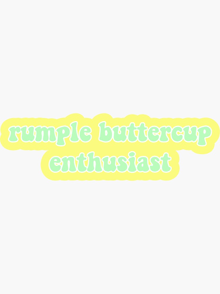"rumple buttercup enthusiast" Sticker for Sale by parminz | Redbubble