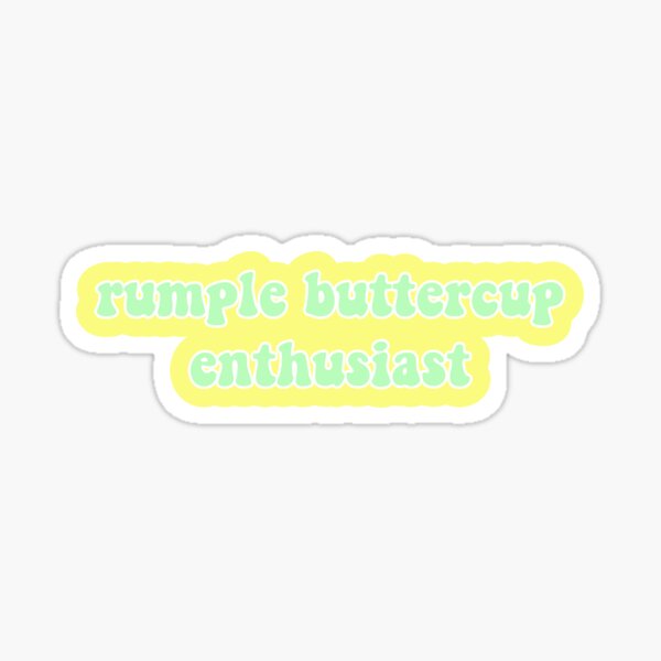 "rumple buttercup enthusiast" Sticker for Sale by parminz | Redbubble