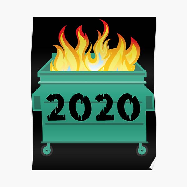 Póster «El basurero 2020 fire-2020 apesta» de BamzArt | Redbubble