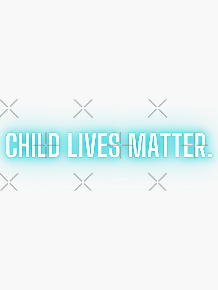 "Child Lives Matter" Sticker for Sale by saveourchildren | Redbubble
