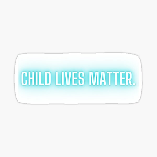 "Child Lives Matter" Sticker for Sale by saveourchildren | Redbubble