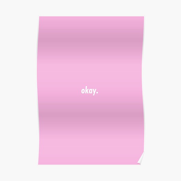 "okay.- Typography" Poster by mkattner | Redbubble