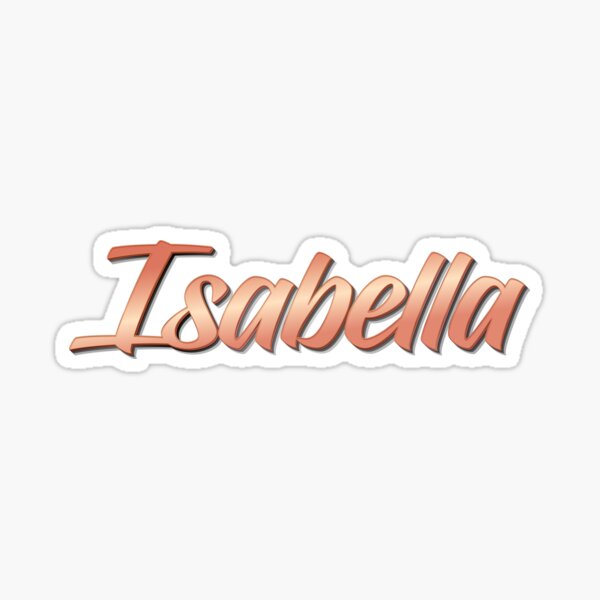 "Isabella" Sticker by ProjectX23 | Redbubble