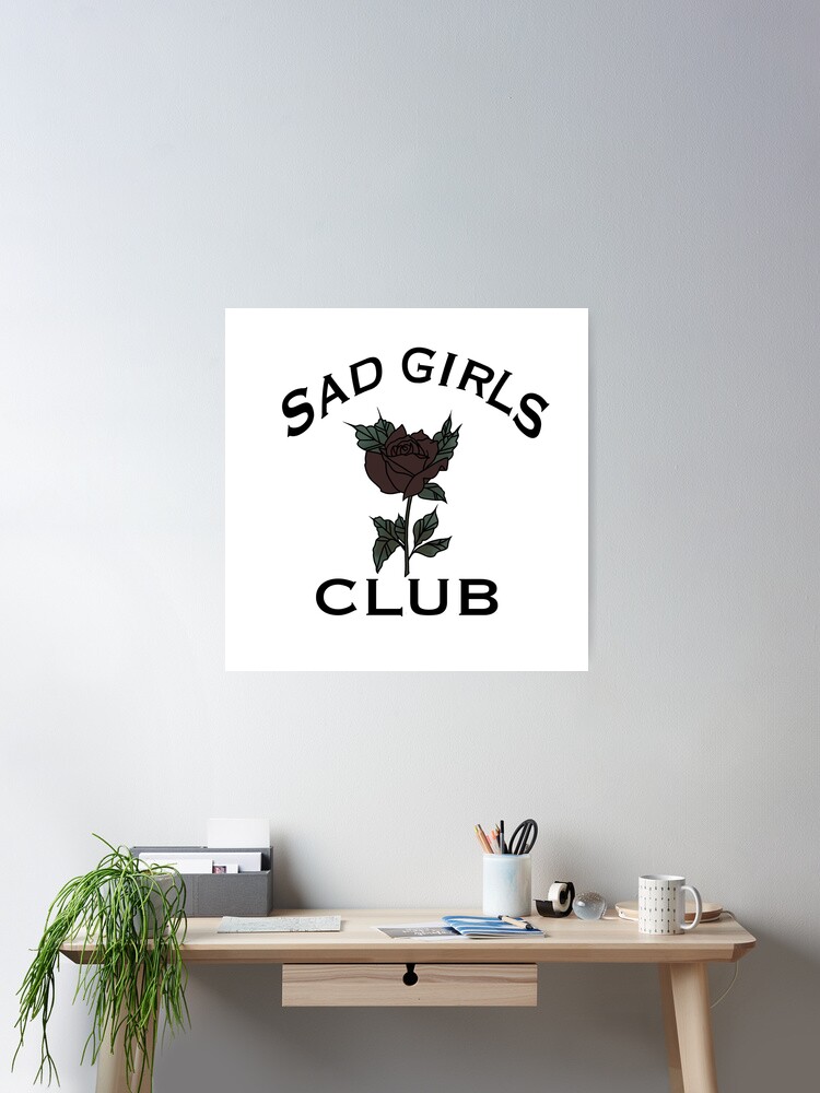 "Sad girls club" Poster for Sale by xBabyghoul | Redbubble