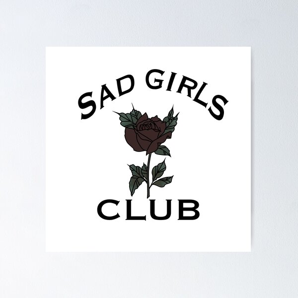 "Sad girls club" Poster for Sale by xBabyghoul | Redbubble