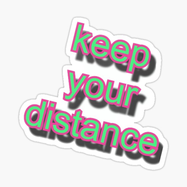"keep your distance" Sticker for Sale by Srisavi | Redbubble