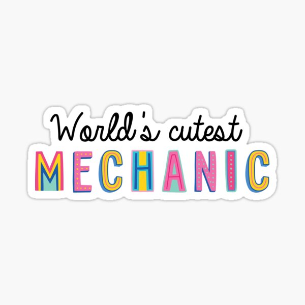 "Mechanic Gifts | World's cutest Mechanic" Sticker for Sale by ...
